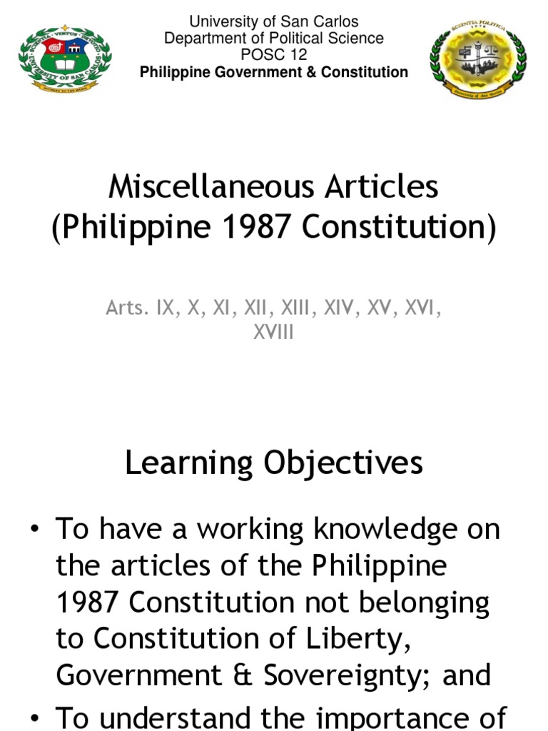 Miscellaneous Articles (Philippine 1987 Constitution) : Arts. Ix, X, Xi ...