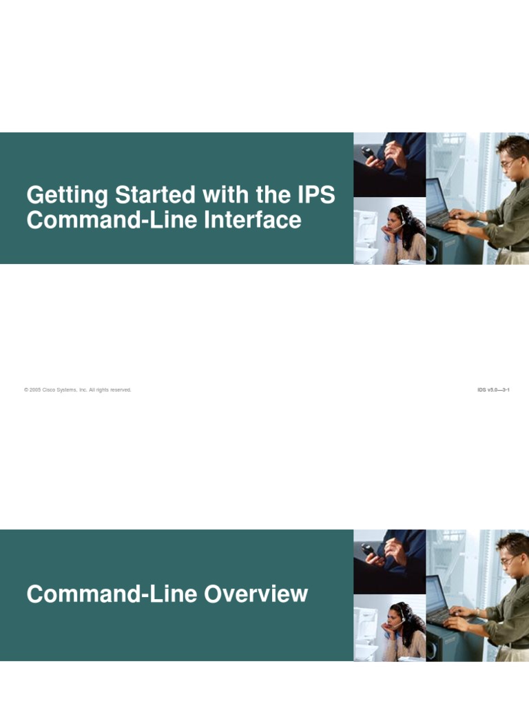 Getting Started With The IPS Command-Line Interface: © 2005 Cisco Systems, Inc. All Rights ...