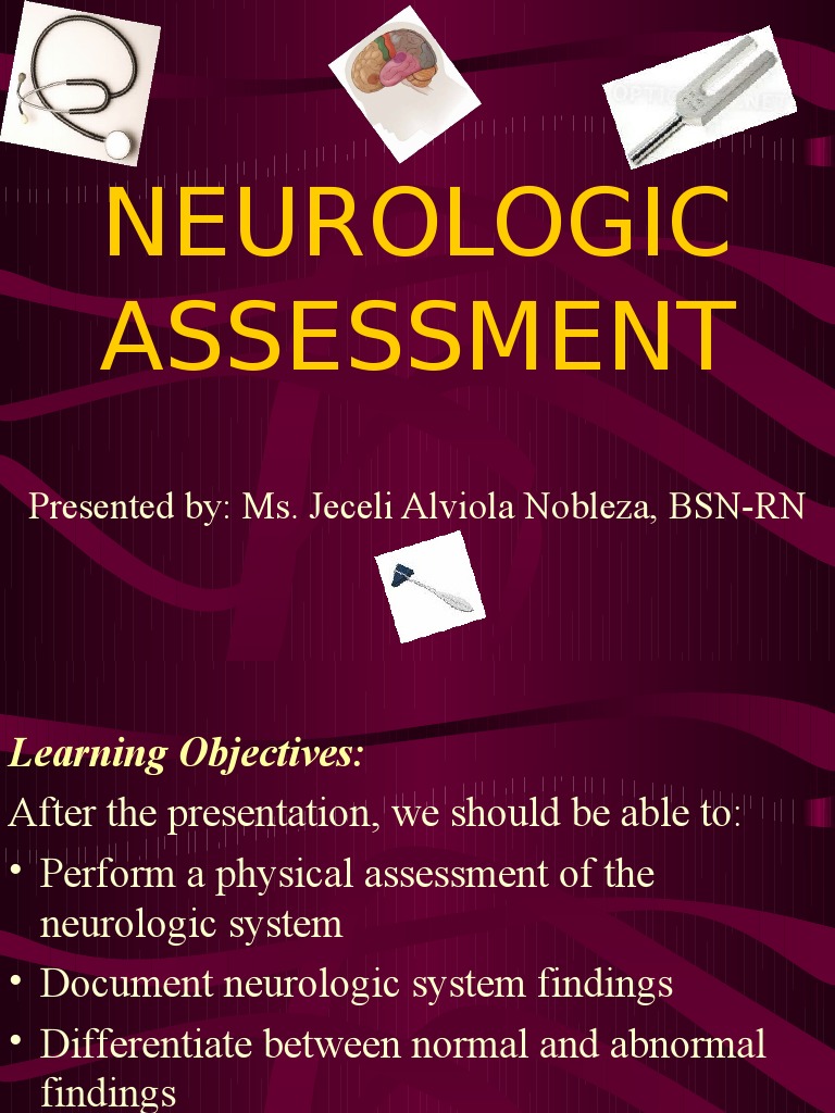 Neurologic Assessment Central Nervous System Nervous System
