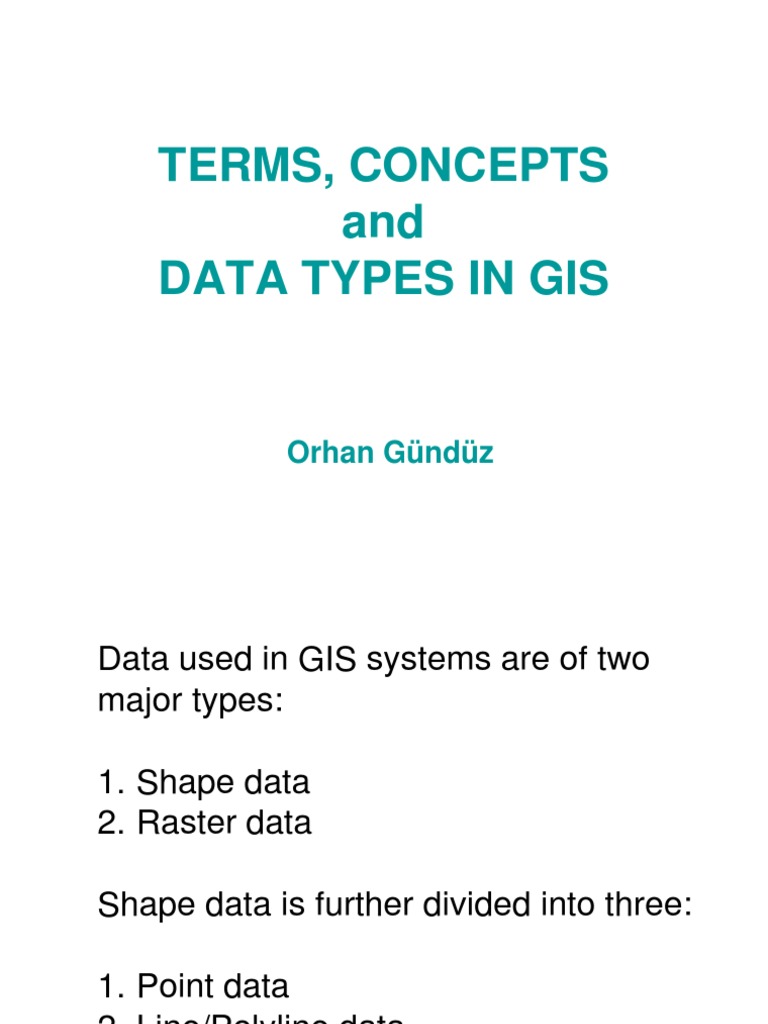 Terms, Concepts and Data Types in Gis: Orhan Gündüz | PDF | Geographic ...