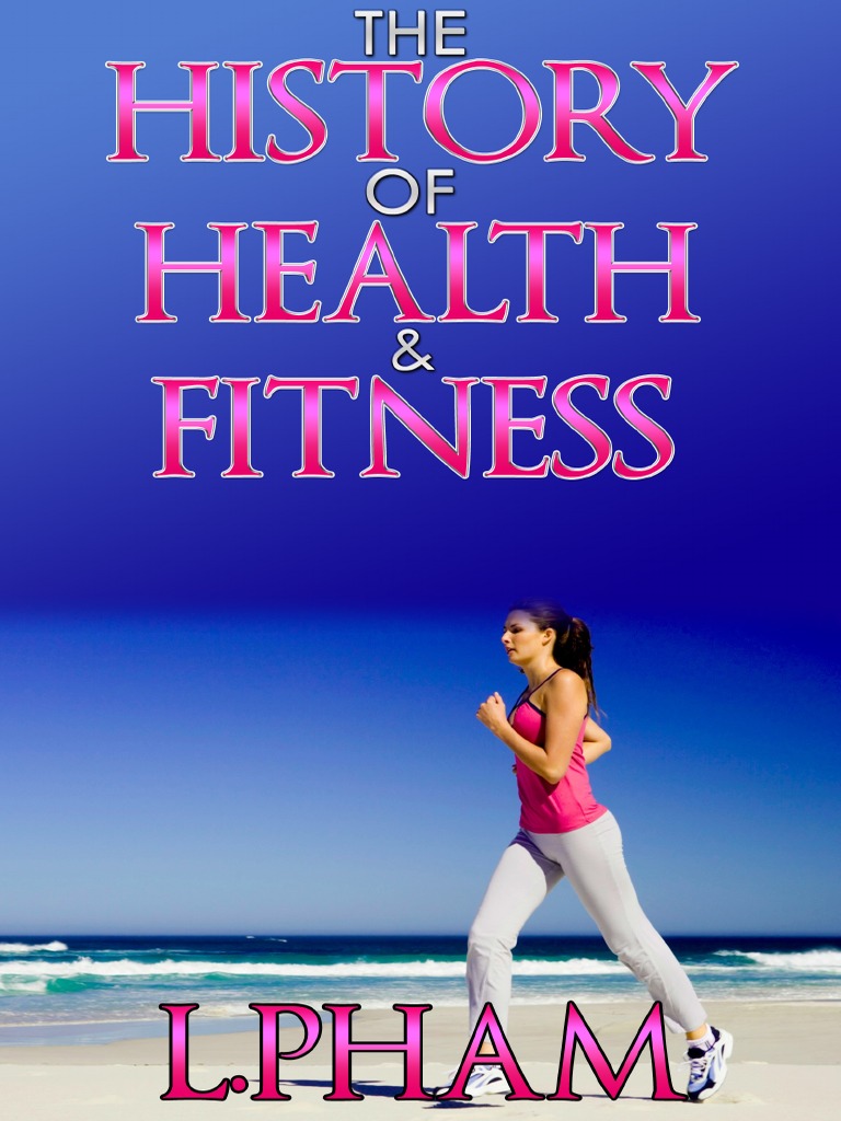 The History of Health & Fitness | PDF | Physical Fitness | Sparta