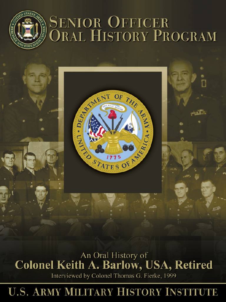 Oral History of Colonel Keith A Barlow USA Retired | PDF | Colonel ...