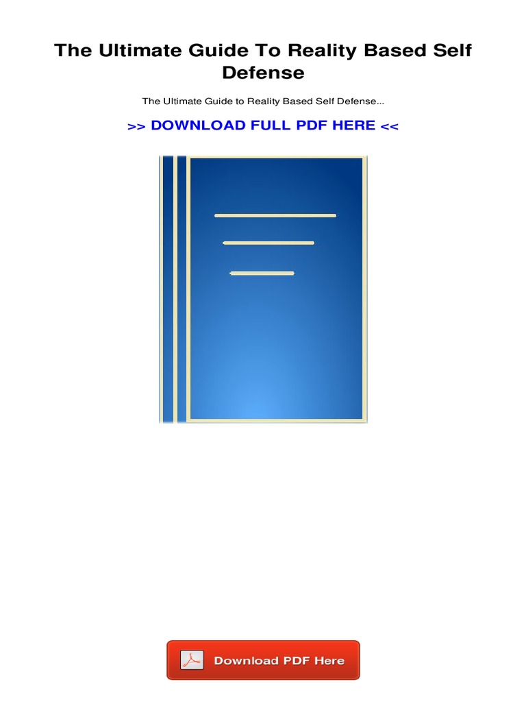 The Ultimate Guide To Reality Based Self Defense 391302 PDF | PDF ...