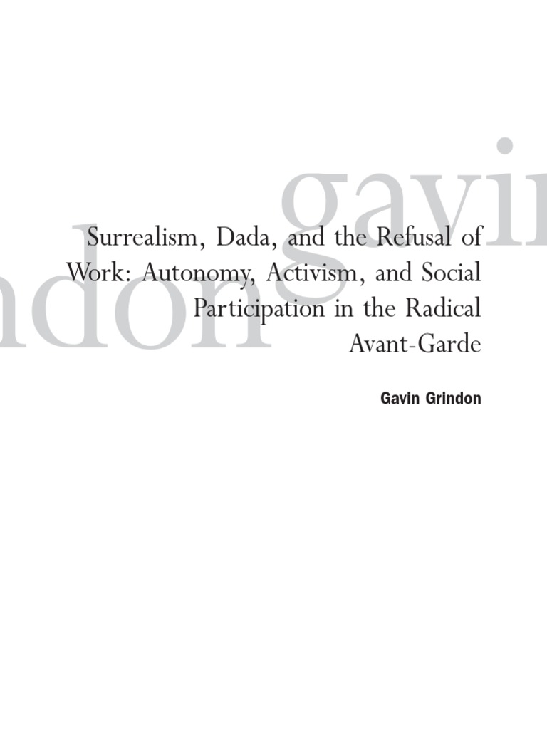 Gavin Grindon Surrealism Dada and The Refusal of Work Autonomy Activism ...