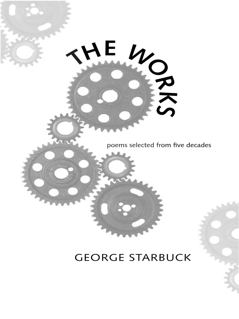 Starbuck, George - The Works, Poems Selected From Five Decades | PDF ...