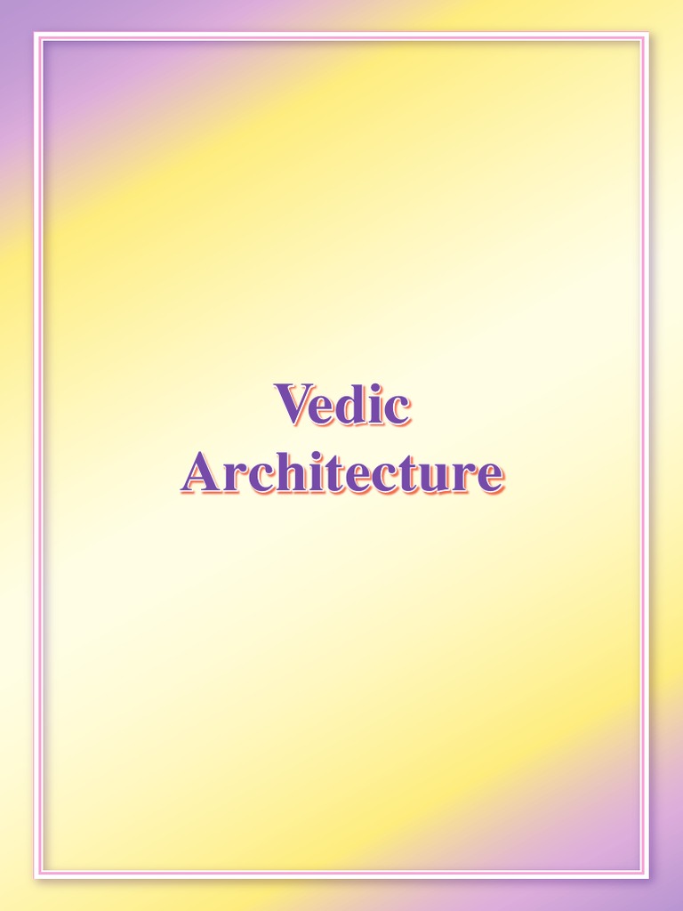 Vedic Architecture | PDF | Science | Philosophical Science