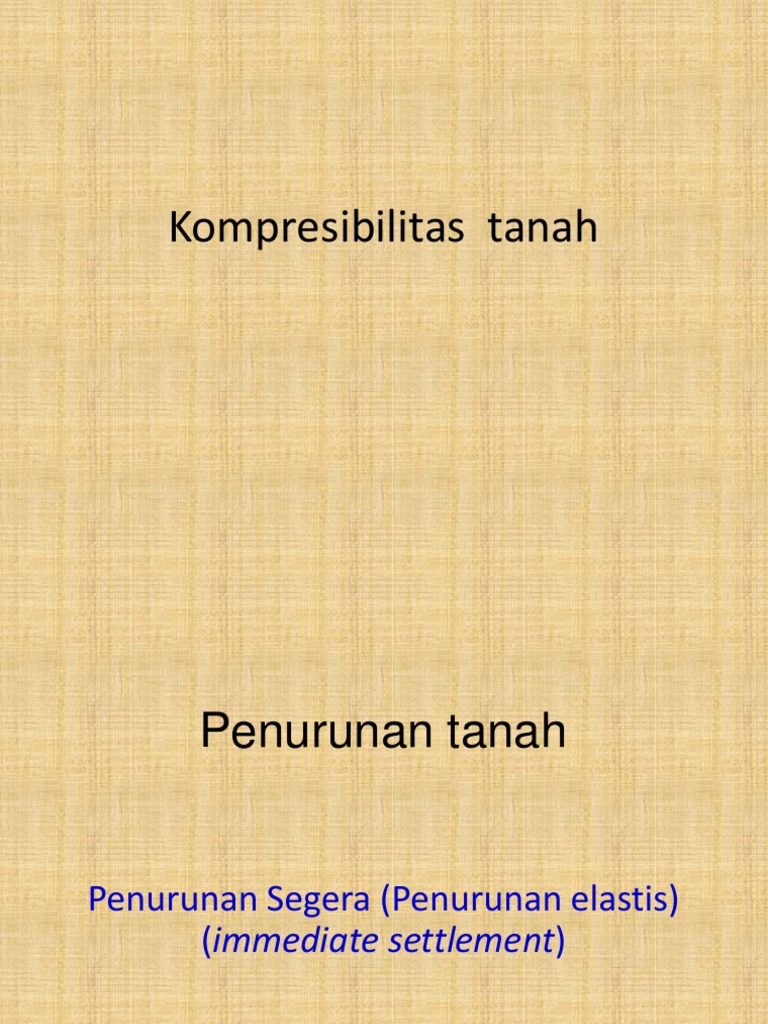 Materi Kuliah 13-Kompresibilitas Tanah-Penurunan Elastis | PDF
