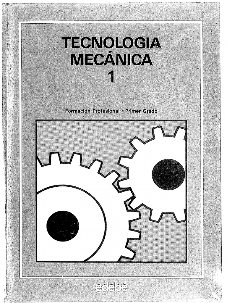 Tecnologia Mecanica 1 | PDF