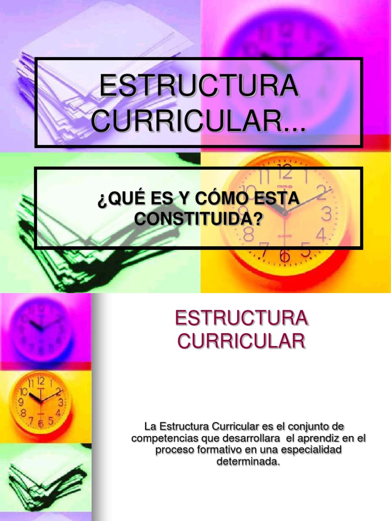 Estructura Curricular...: ¿Qué Es Y Cómo Esta Constituida? | Diseño | Aprendizaje