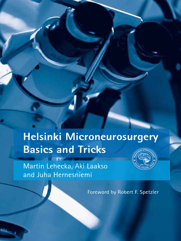 Helsinki Microneurosurgery Basics and Tricks | PDF | Neurosurgery ...