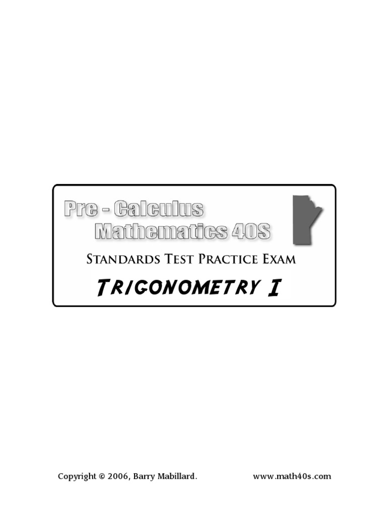 Pre-Calculus Math 40s Standards Test - Trigonometry I QUESTIONS | PDF ...