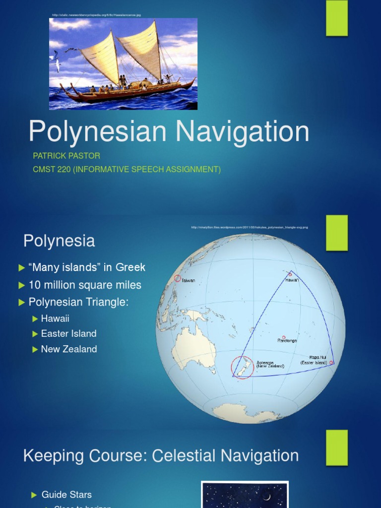 Polynesian Navigation: Patrick Pastor CMST 220 (Informative Speech ...
