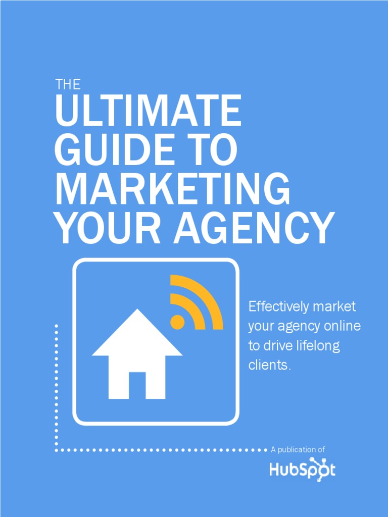 Ultimate Guide To Marketing Your Agency-01 | Download Free PDF | Search ...