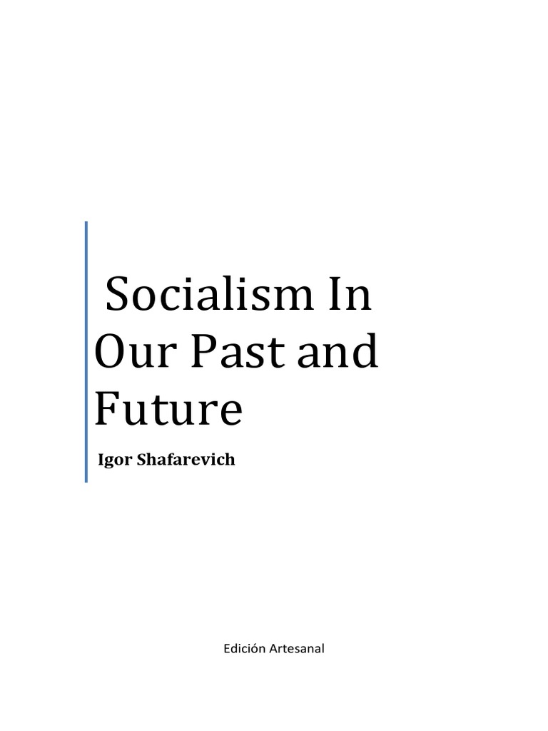 Igor Shafarevich - Socialism in Our Past and Future | PDF | Socialism ...
