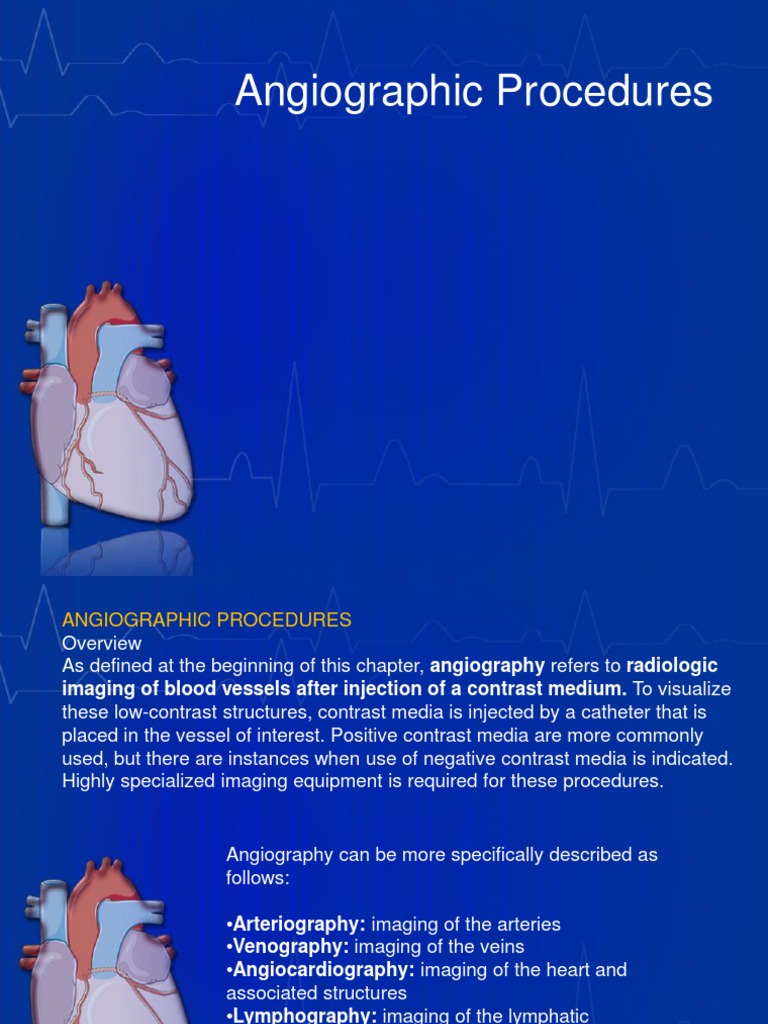 Angiographic Procedures Overview | PDF | Angiography | Heart