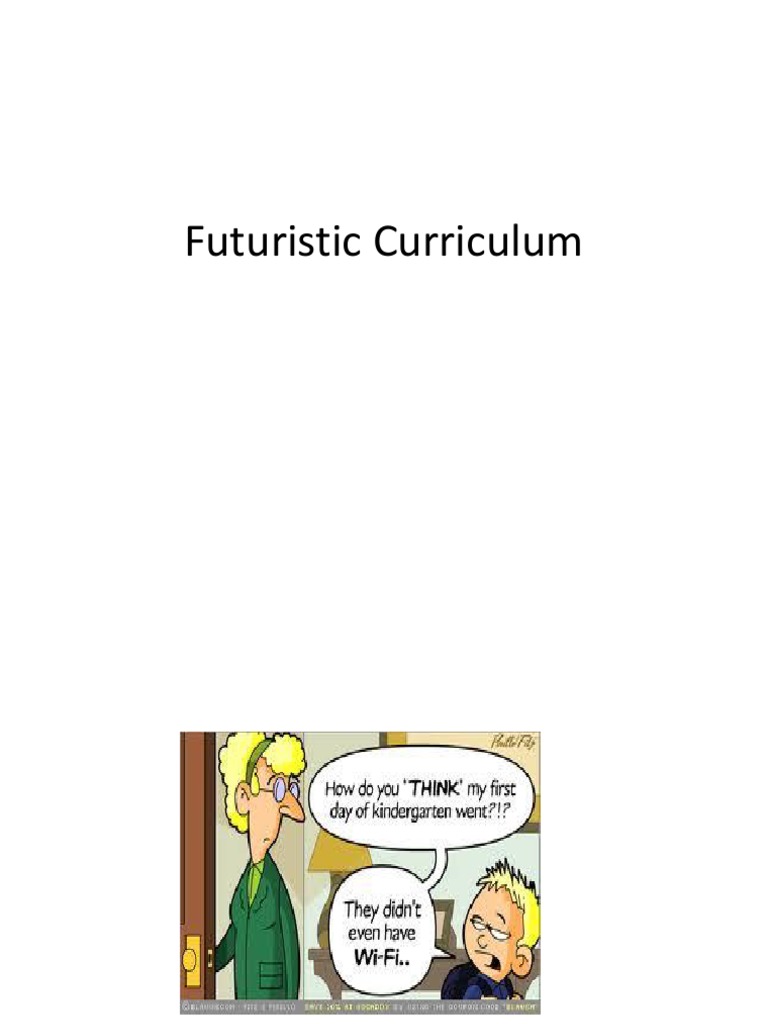 Futuristic Curriculum | PDF | Philosophy Of Education | Curriculum