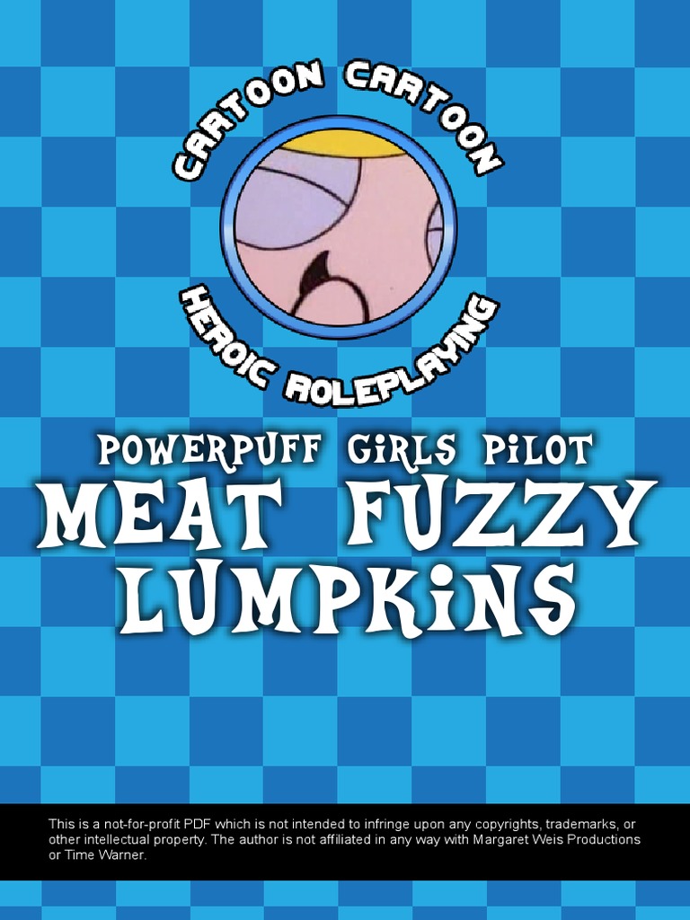 Powerpuff Girls Pilot: Meat Fuzzy Lumpkins | PDF | Foods | Leisure