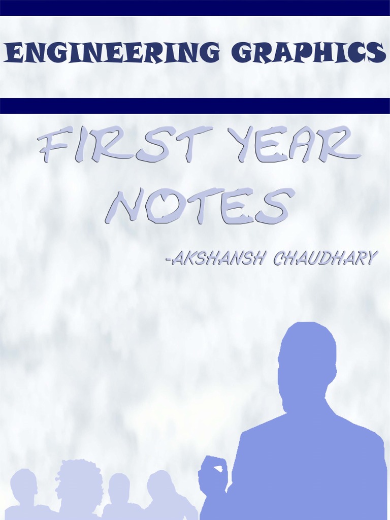 Engineering Graphics Notes - Akshansh | PDF | Communication | Computing ...