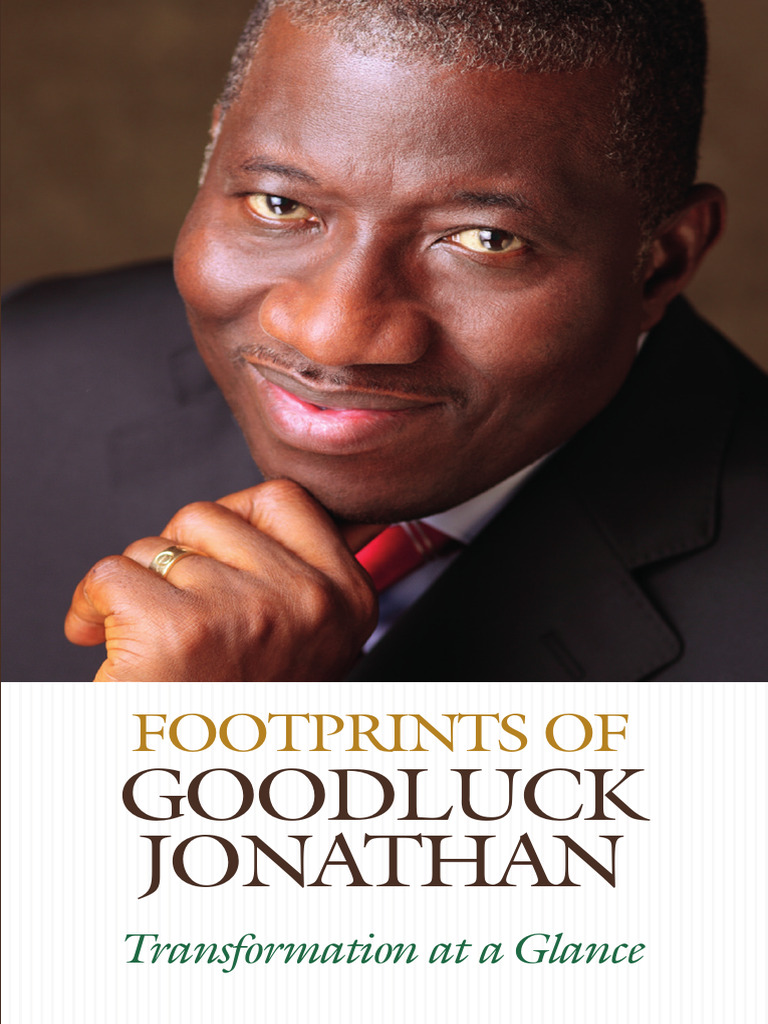Footprints of Goodluck Jonathan - Transformation at A Glance | PDF ...