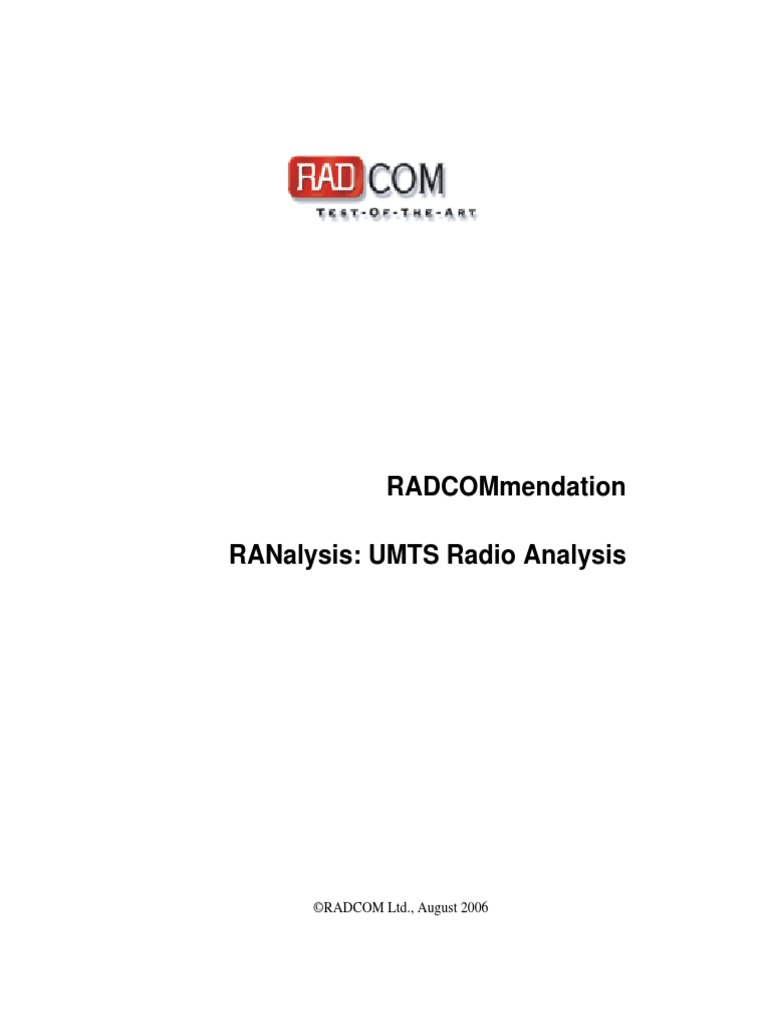 Radcommendation Ranalysis: Umts Radio Analysis: ©radcom LTD., August ...