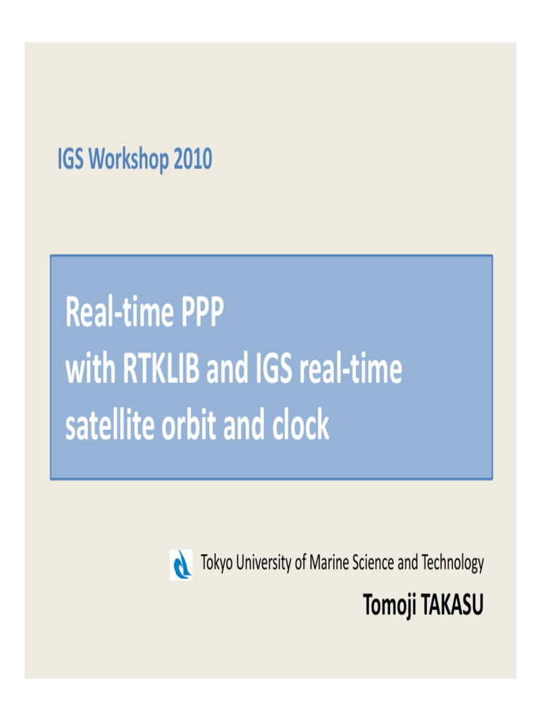 0216 Takasu - Real-Time PPP With RTKLIB and IGS Real-Time Satellite Orbit and Clock (Newcastle ...