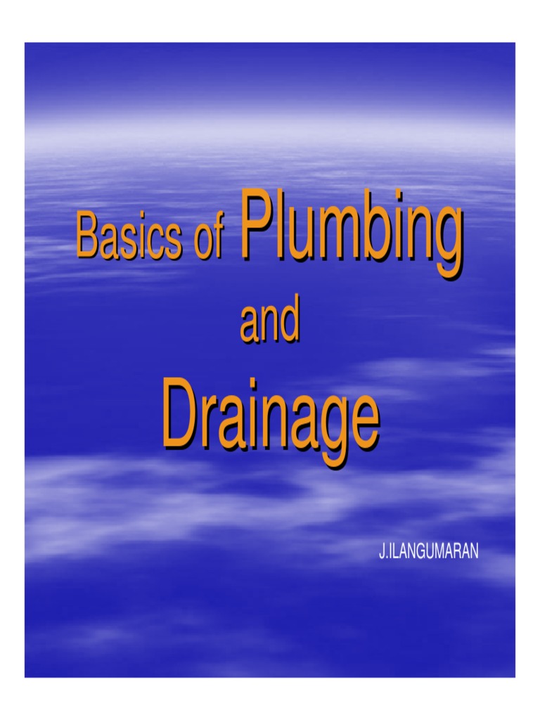 The Basics of Plumbing and Drainage | PDF | Valve | Plumbing