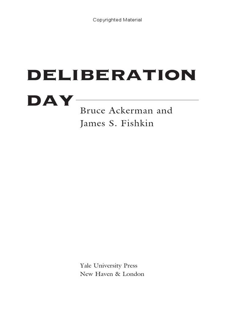 Deliberation Day: Bruce Ackerman and James S. Fishkin | PDF | Opinion ...