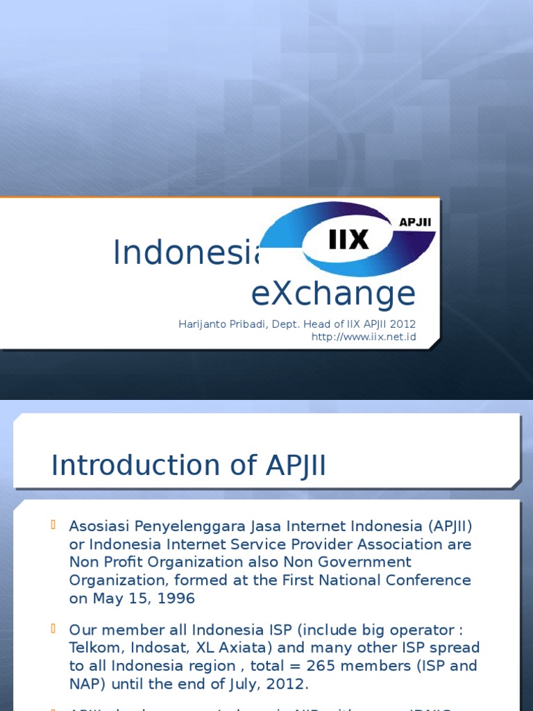 Indonesia Internet Exchange: Harijanto Pribadi, Dept. Head of Iix Apjii ...