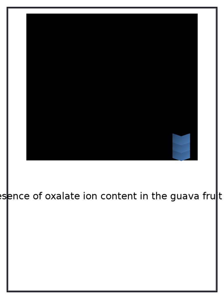 Project Study of Oxalate Ion Content in Guava Fruit | PDF | Titration ...