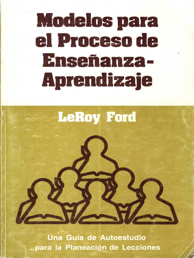 Leroy Ford Modelos para El Proceso de Ensenanza-Aprendizaje X Eltropical