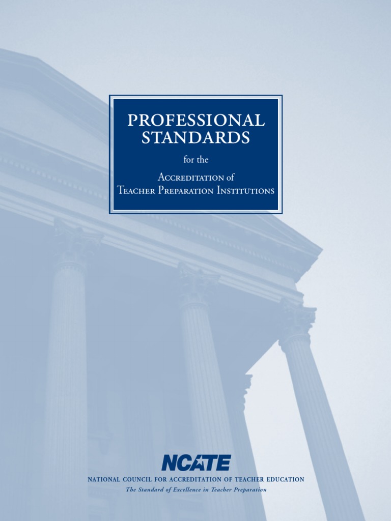 NCATE Standards 2008 | PDF | Teachers | Teacher Education