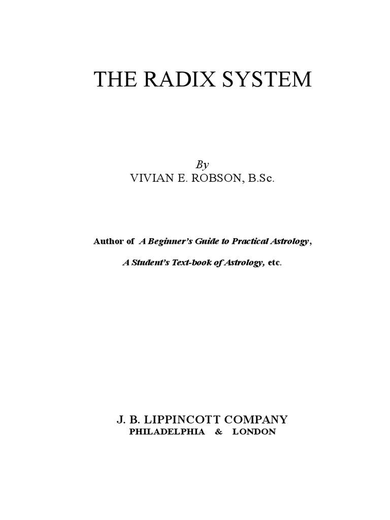 The Radix System: Vivian E. Robson, B.SC | PDF | Horoscope | Astrology