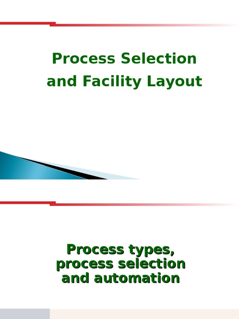 Process Selection and Facility Layout | PDF | Automation | Machines