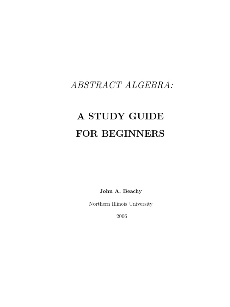 Abstract Algebra Study Guide For Beginners - John A. Beachy PDF | PDF ...
