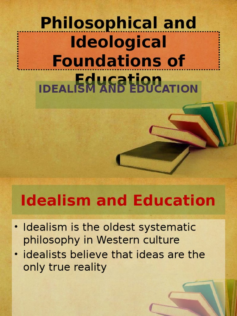 Philosophical and Ideological Foundations of Education | Idealism | Plato