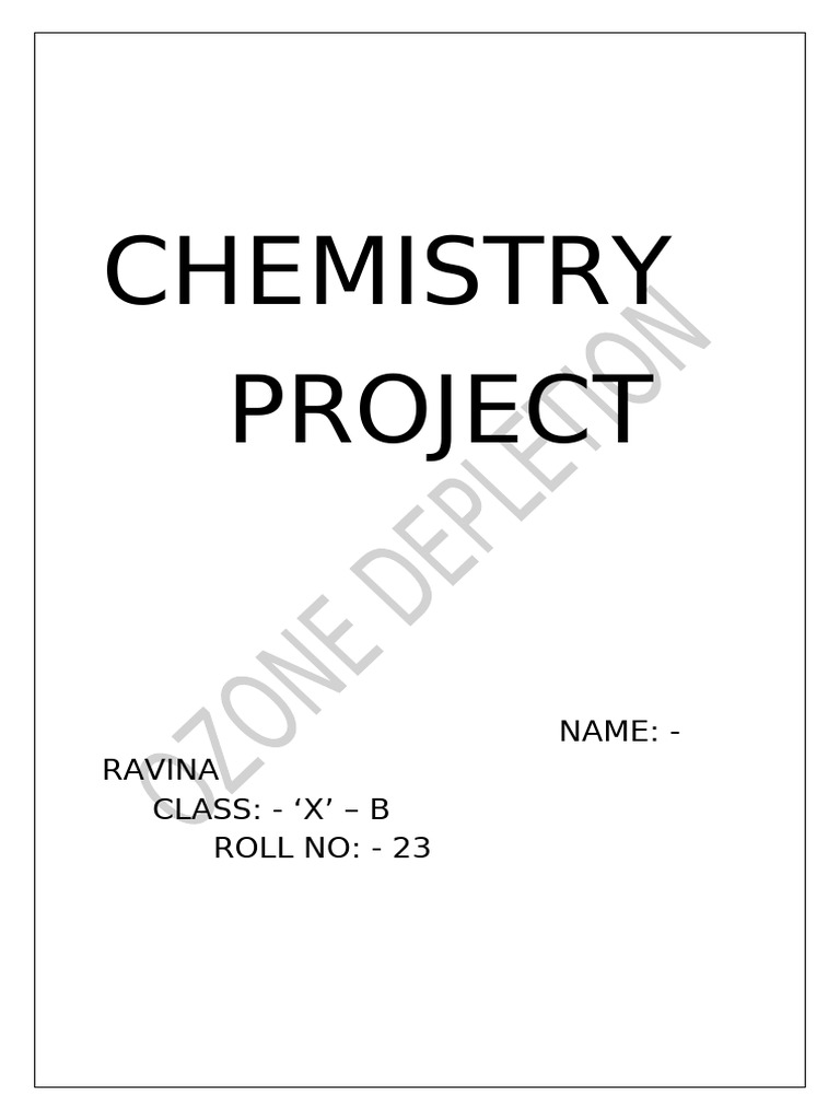 Chemistry Project 10th Final | PDF | Ozone Depletion | Chlorofluorocarbon