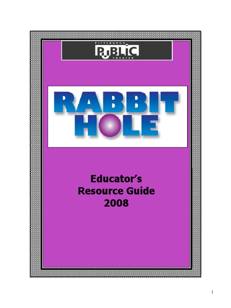 Rabbit Hole: Educator's Resource Guide | PDF | Grief | Theatre