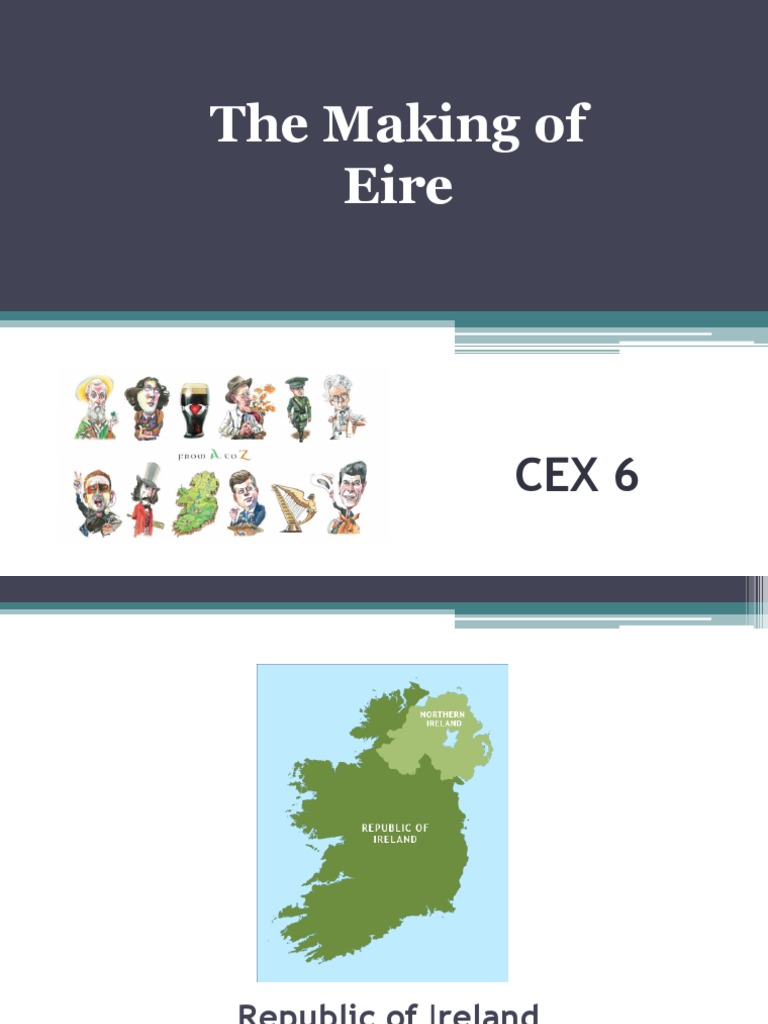 CEX 6 - Making of Eire | PDF | Ireland | Irish Nationalism