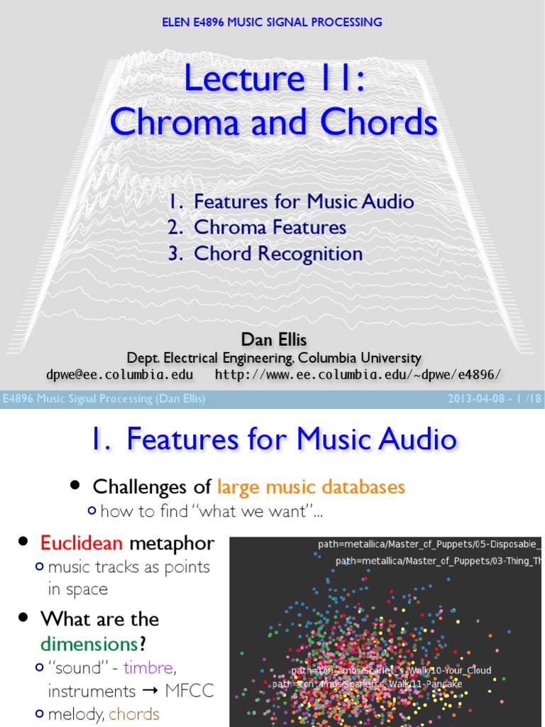 Chroma and Chords: 1. Features For Music Audio 2. Chroma Features 3 ...