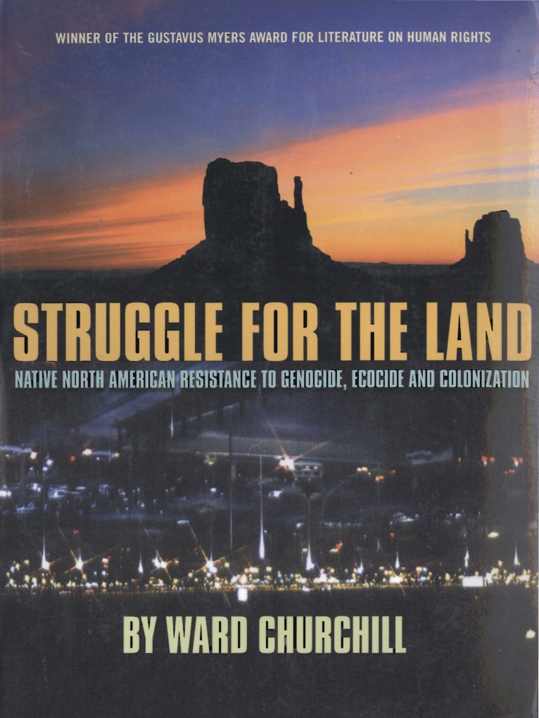 Struggle For The Land - Native North American Resistance To Genocide ...