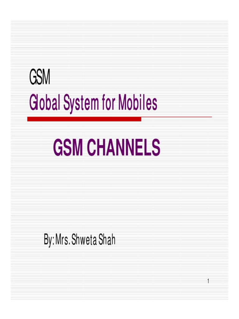 Ch-4 GSM Channels - and Interfaces Lecture | PDF | Channel Access ...