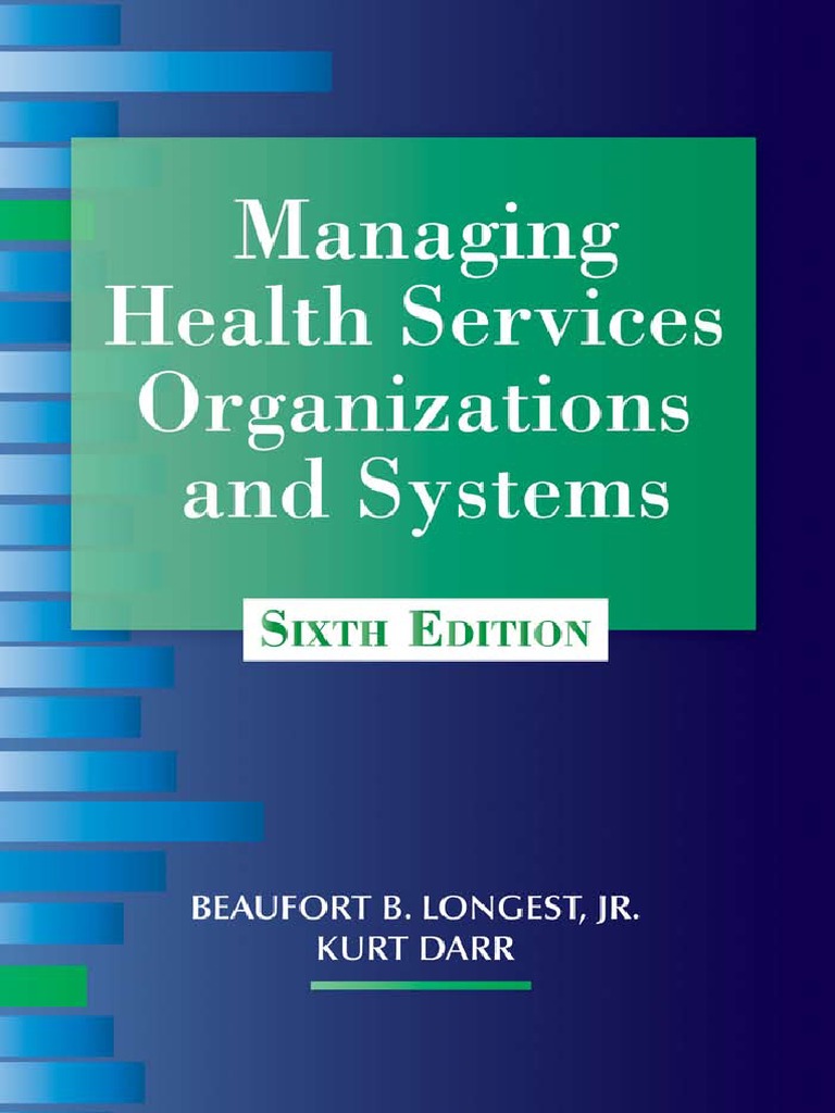 Managing Health Services Organizations and Systems, Sixth Edition ...