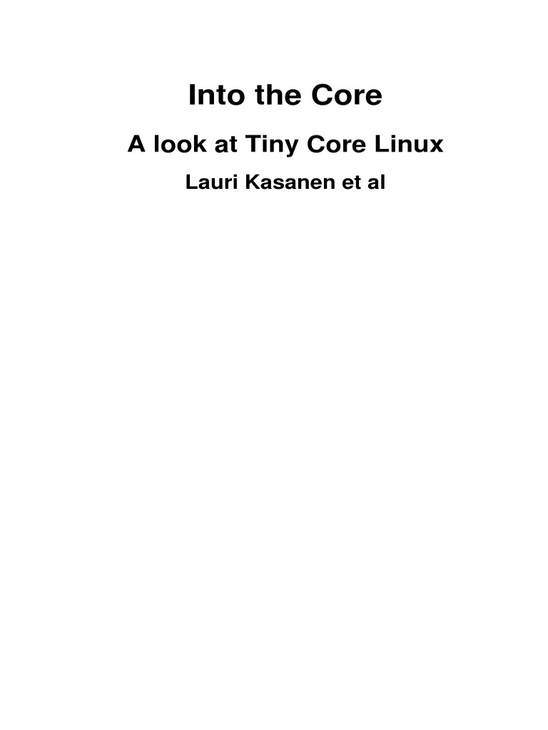 Into The Core: A Look at Tiny Core Linux | PDF | Booting | File System