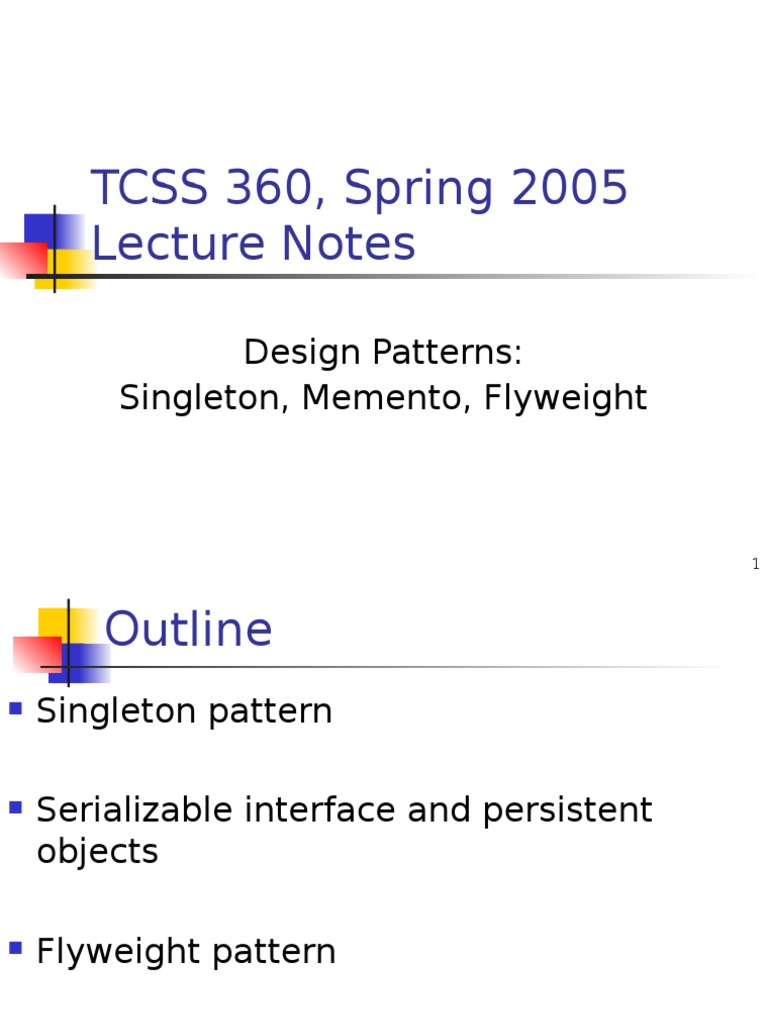 Patterns Singleton Memento Flyweight | PDF | Method (Computer Programming) | Input/Output