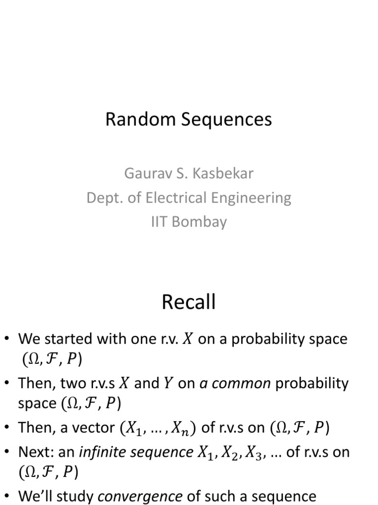 Random Sequences: Gaurav S. Kasbekar Dept. of Electrical Engineering IIT Bombay | PDF | Sequence ...