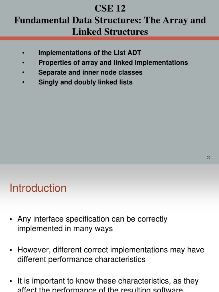Implementations of The List ADT Properties of Array and Linked Implementations Separate and ...