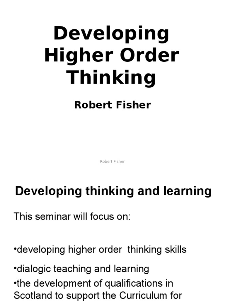 Developing Higher Order Thinking Presentation | PDF | Thought | Critical Thinking