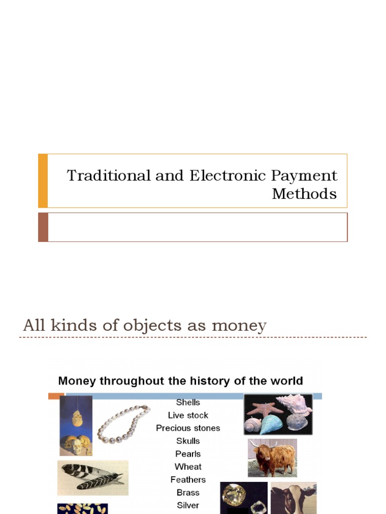 Traditional and Electronic Payment Methods | PDF | Debit Card | Credit Card