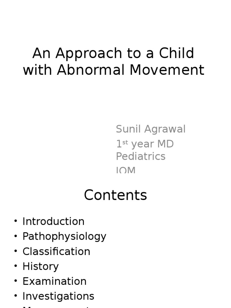 An Approach To A Child With Abnormal Movement: Sunil Agrawal 1 Year MD ...