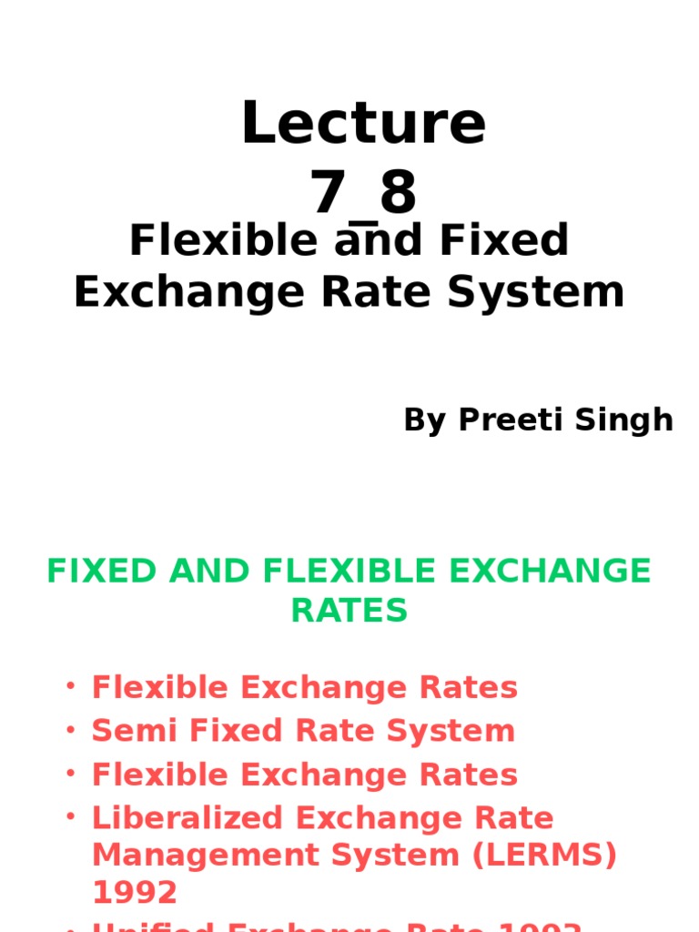 Lecture 7 - 8-Flexible and Fixed Exchange Rate System | PDF | Fixed ...